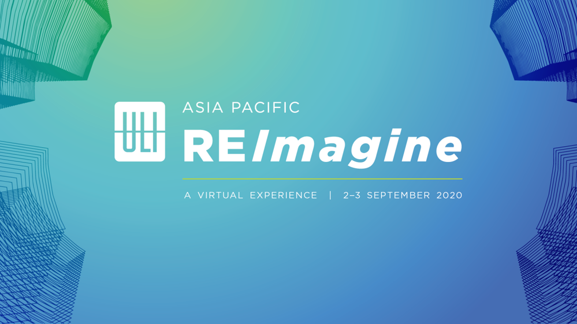 2020 ULI Asia Pacific REImagine—Real Estate Investment and Capital ...