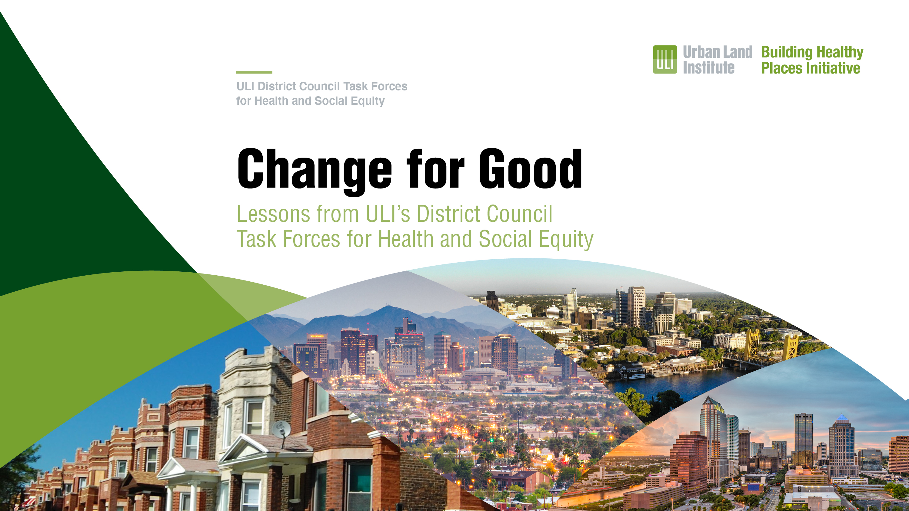 Change for Good: Lessons from ULI’s District Council Task Forces for ...