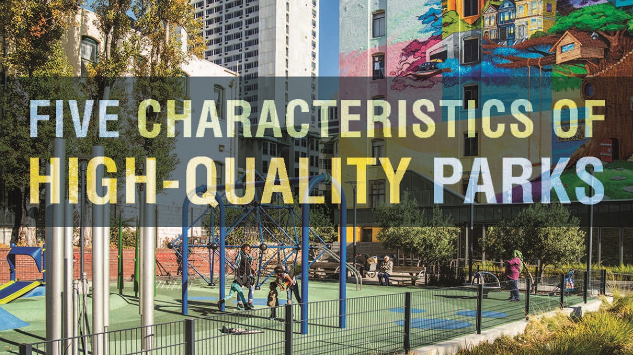 Five Characteristics of High-Quality Parks | ULI Knowledge Finder Five Characteristics of High-Quality Parks | ULI Knowledge Finder