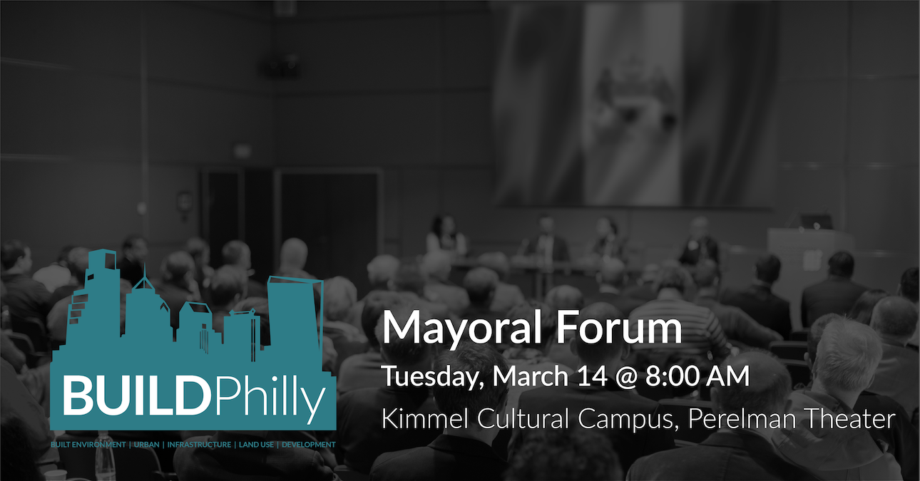 ULI Philadelphia Partner Program: BUILD Philly Mayoral Forum |ULI 知识平台