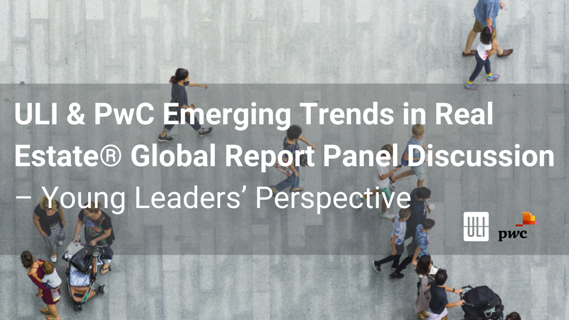 ULI & PwC Emerging Trends in Real Estate® Global Report Panel ... ULI & PwC Emerging Trends in Real Estate® Global Report Panel ...