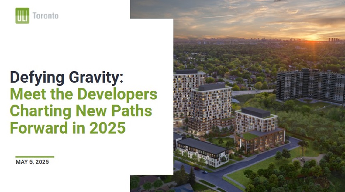 ULI Toronto: Defying Gravity: Meet the Developers Charting New Paths Forward in 2025 ...