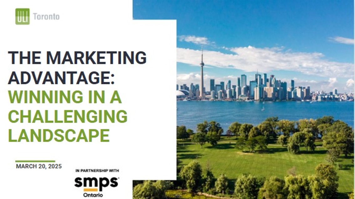 ULI Toronto: The Marketing Advantage: Winning in a Challenging Landscape | ULI Knowledge Finder